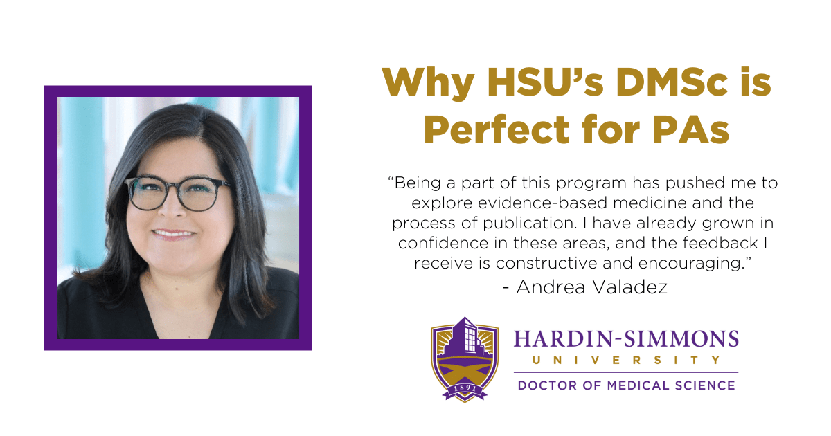 Andrea Valadez: Why HSU’s DMSc is Perfect for PAs - Hardin-Simmons ...